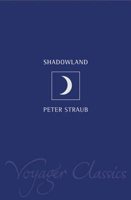 Shadowland by Peter Straub | Waterstones