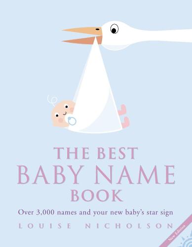 The Best Baby Name Book by Louise Nicholson | Waterstones