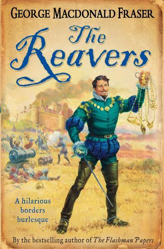 The Reavers by George MacDonald Fraser | Waterstones