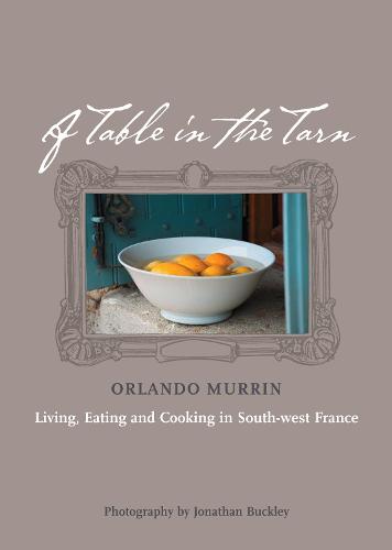 A Table in the Tarn by Orlando Murrin | Waterstones