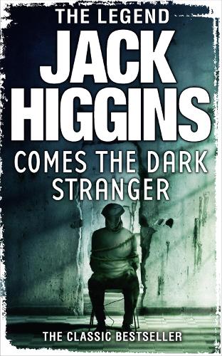 Comes the Dark Stranger by Jack Higgins | Waterstones