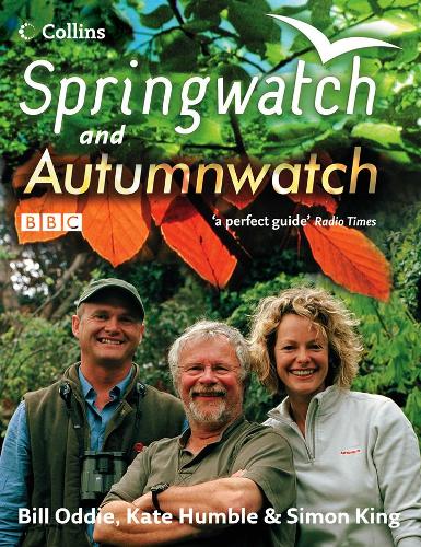 Springwatch and Autumnwatch by Bill Oddie, Kate Humble | Waterstones
