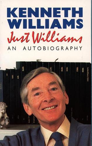 Just Williams by Kenneth Williams | Waterstones