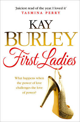 The First Ladies by Kay Burley | Waterstones