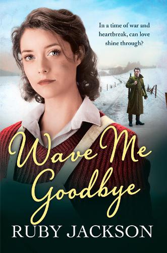 Wave Me Goodbye by Ruby Jackson | Waterstones
