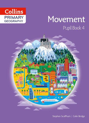 Collins Primary Geography Pupil Book 4 by Stephen Scoffham, Colin ...