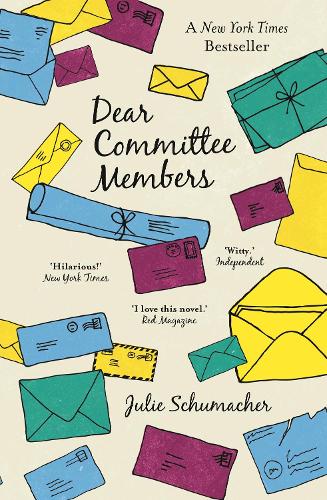 Dear Committee Members by Julie Schumacher | Waterstones