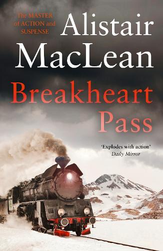 Breakheart Pass by Alistair MacLean | Waterstones