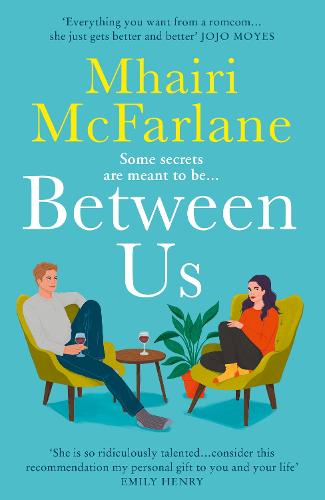 Between Us by Mhairi McFarlane | Waterstones