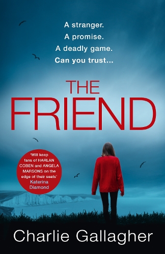 The Friend by Charlie Gallagher | Waterstones