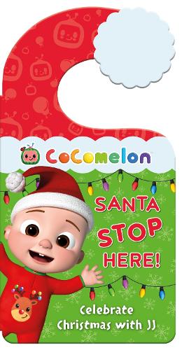 CoComelon: Santa Stop Here! by Cocomelon | Waterstones