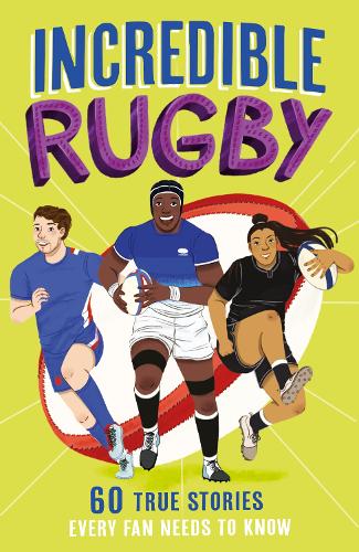 Incredible Rugby by Clive Gifford, Lu Andrade | Waterstones