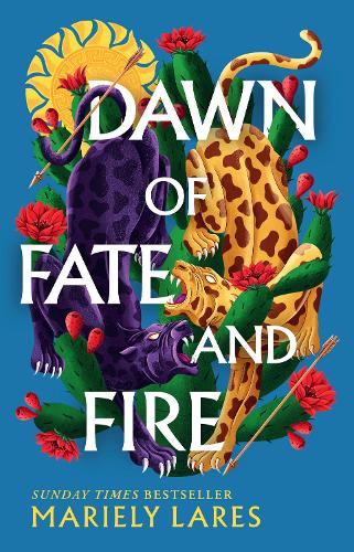 Dawn of Fate and Fire by Mariely Lares | Waterstones