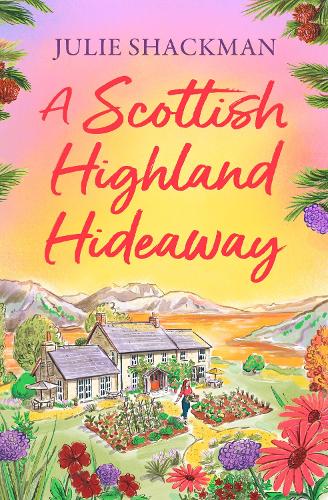 A Scottish Highland Hideaway by Julie Shackman | Waterstones