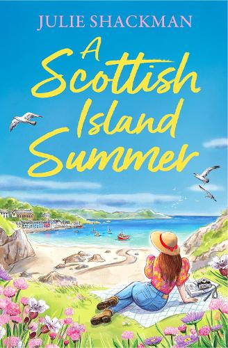 A Scottish Island Summer by Julie Shackman | Waterstones
