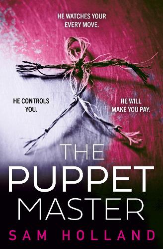The Puppet Master by Sam Holland | Waterstones