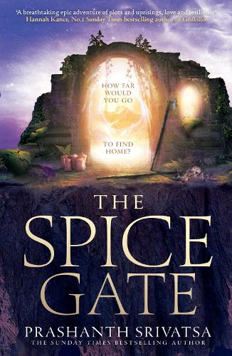 The Spice Gate by Prashanth Srivatsa | Waterstones