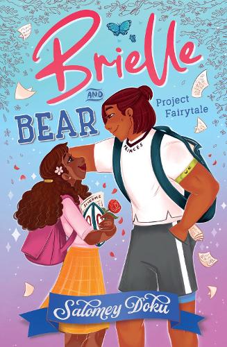 Brielle and Bear: Project Fairytale by Salomey Doku | Waterstones