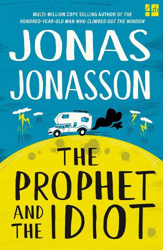 The Prophet and the Idiot by Jonas Jonasson | Waterstones