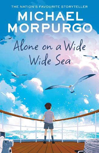 Alone on a Wide Wide Sea by Michael Morpurgo | Waterstones