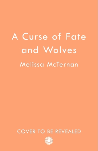 A Curse of Fate and Wolves by Melissa McTernan | Waterstones