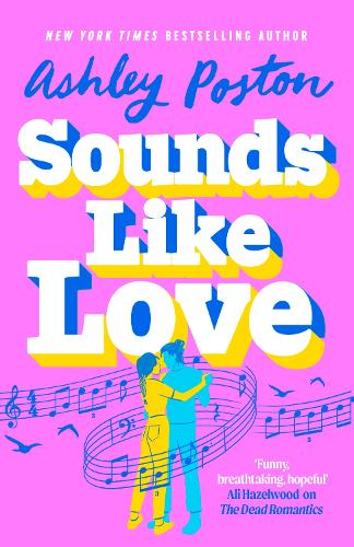 Sounds Like Love by Ashley Poston | Waterstones