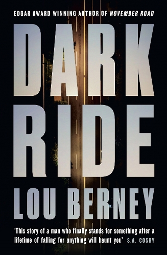 Dark Ride by Lou Berney | Waterstones