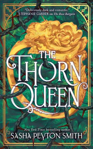 The Thorn Queen by Sasha Peyton Smith | Waterstones