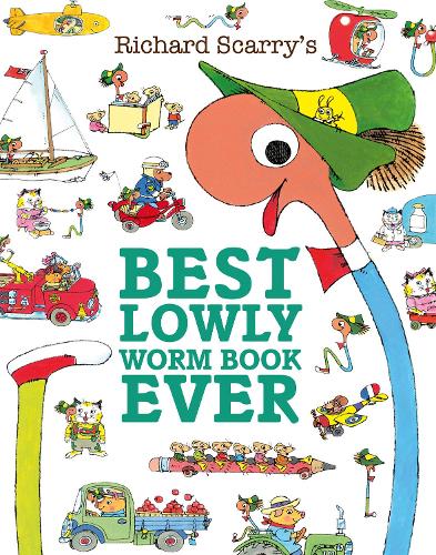 Best Lowly Worm Book Ever by Richard Scarry | Waterstones