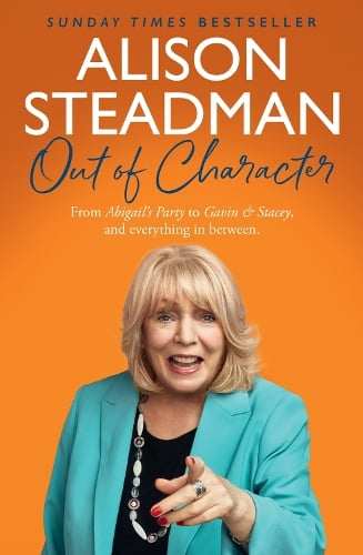Out of Character by Alison Steadman | Waterstones