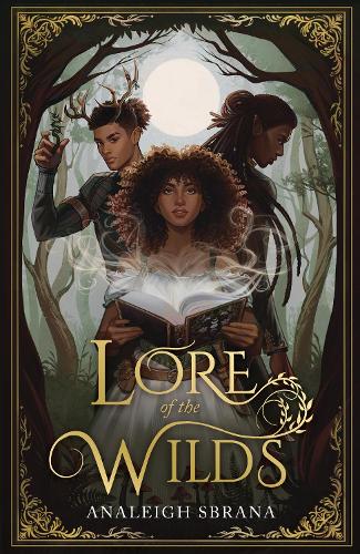Lore of the Wilds by Analeigh Sbrana | Waterstones