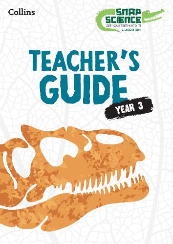 Snap Science Teacher’s Guide Year 3 | Waterstones