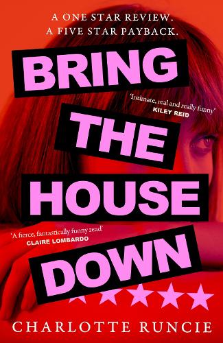 Bring the House Down by Charlotte Runcie | Waterstones
