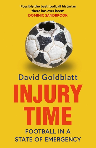 Injury Time by David Goldblatt | Waterstones