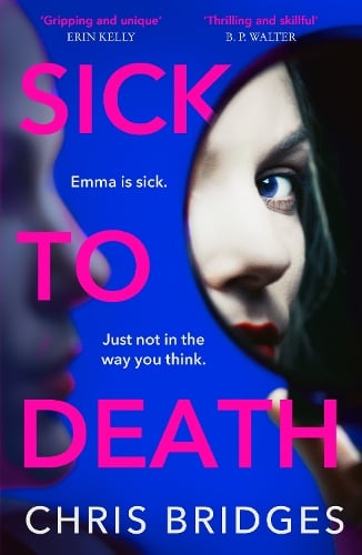 Sick to Death by Chris Bridges | Waterstones
