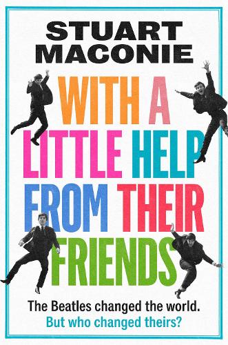 With a Little Help From Their Friends by Stuart Maconie | Waterstones