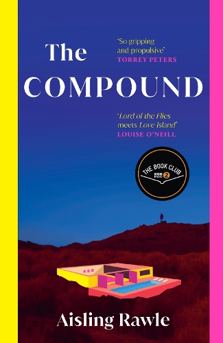 The Compound by Aisling Rawle | Waterstones