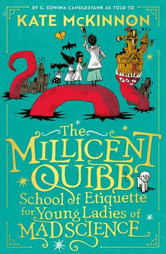 The Millicent Quibb School of Etiquette for Young Ladies of Mad Science ...