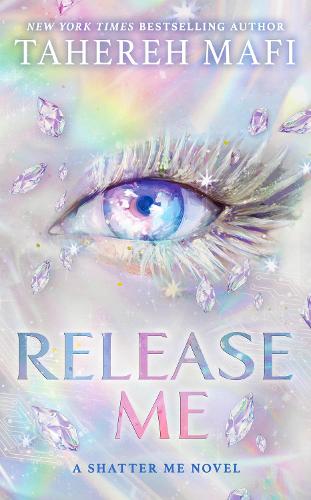 Release Me by Tahereh Mafi | Waterstones