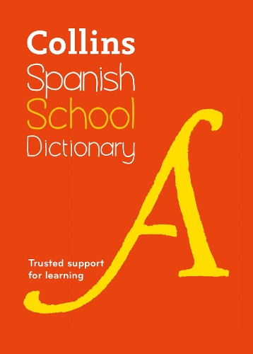 Spanish School Dictionary by Collins Dictionaries | Waterstones