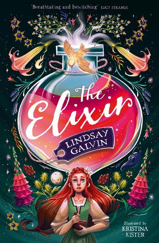 The Elixir by Lindsay Galvin, Kristina Kister | Waterstones