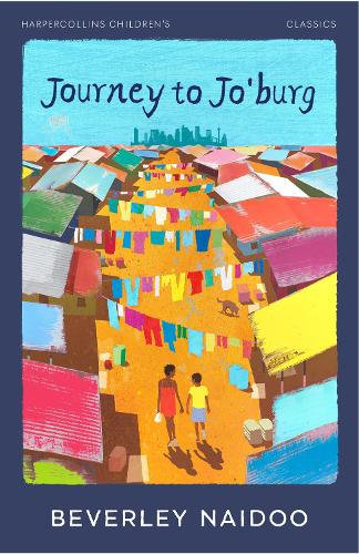 Journey to Jo’Burg by Beverley Naidoo | Waterstones