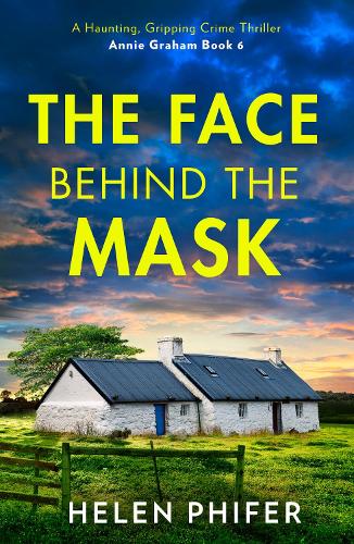 The Face Behind the Mask by Helen Phifer | Waterstones