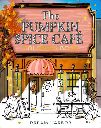 The Pumpkin Spice Café Coloring Book by Laurie Gilmore | Waterstones