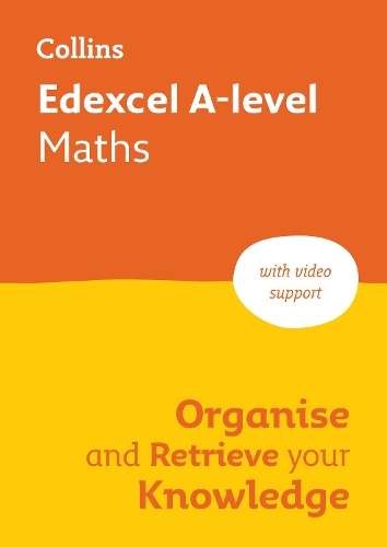 Edexcel A level Maths Organise and Retrieve Your Knowledge by Collins A ...
