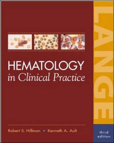Hematology in Clinical Practice by Robert S. Hillman, Kenneth A. Ault ...