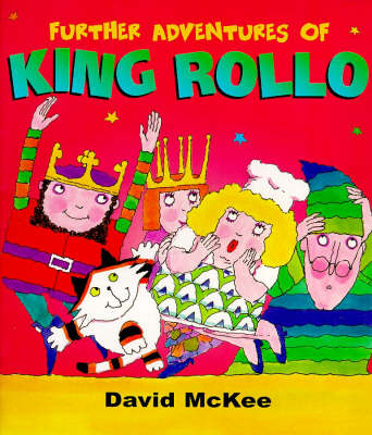 Further Adventures of King Rollo by David McKee | Waterstones