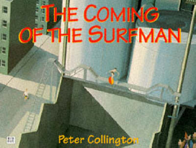 The Coming of the Surfman by Peter Collington | Waterstones
