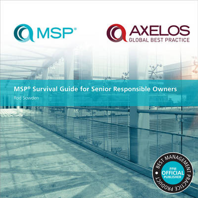 MSP Survival Guide For Senior Responsible Owners by AXELOS | Waterstones
