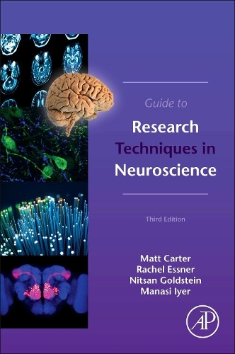Guide to Research Techniques in Neuroscience by Matt Carter, Rachel ...